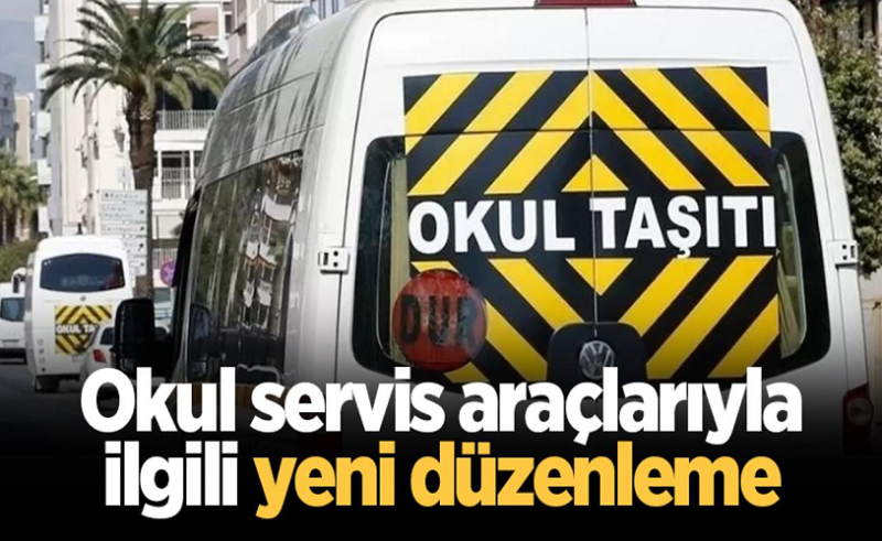 Okul Servis Araçlarıyla İlgili Yeni Düzenleme - Jandarma Forum